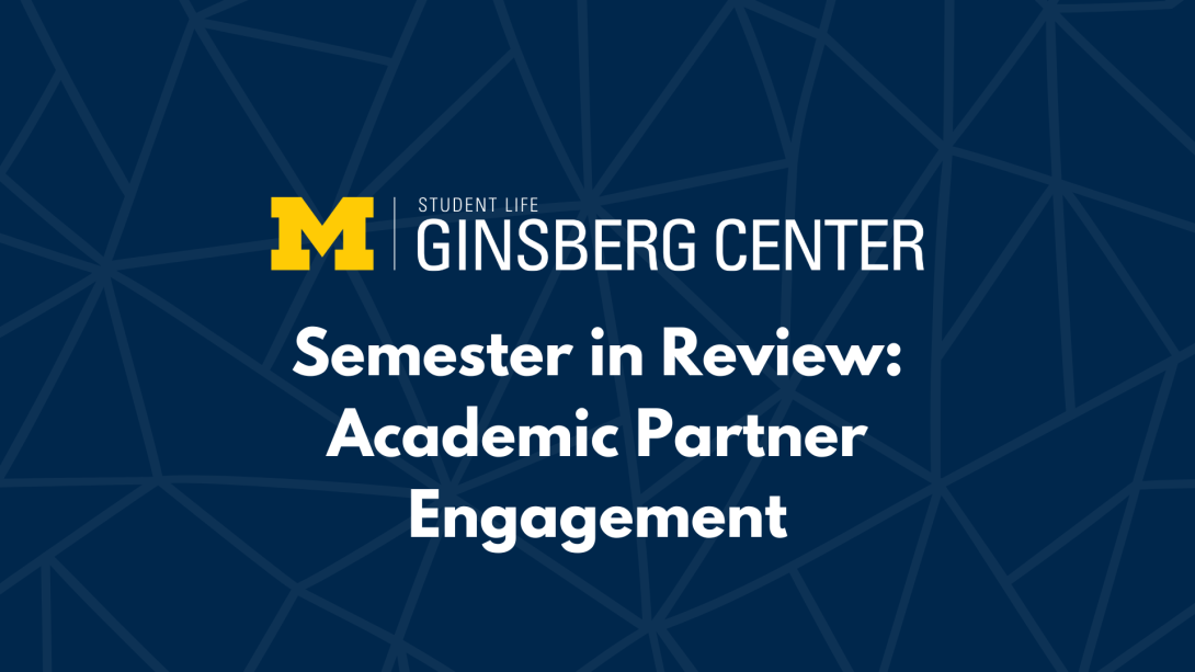 Fall 2024 Semester in Review: Academic Partner Engagement | The Edward Ginsberg Center for ...
